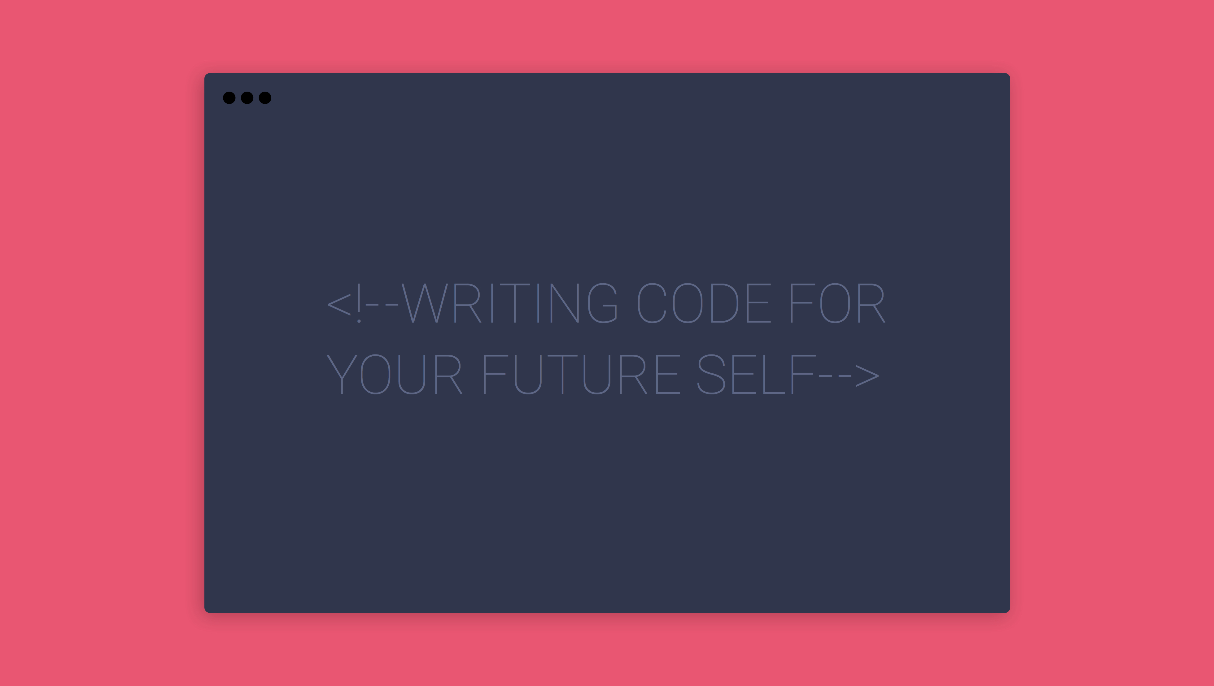 Writing Code For Your Future Self Mobomo Mobomo