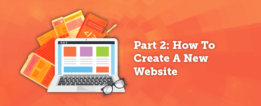 Part II: How to Create a New Website | Mobomo Mobomo