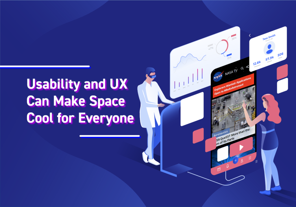 Usability and UX Can Make Space Cool for Everyone Mobomo Mobomo