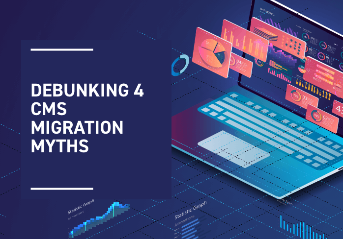 Debunking 4 CMS Migration Myths Mobomo Mobomo