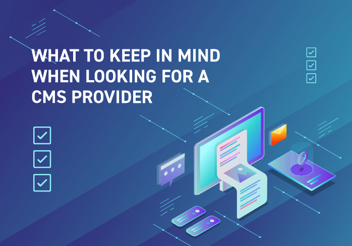 What To Keep in Mind When Looking for a CMS Provider Mobomo Mobomo