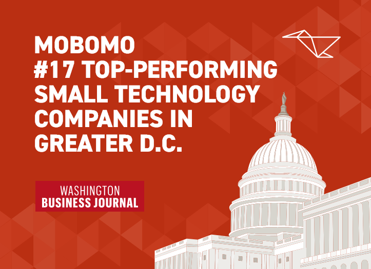 Mobomo #17 Top-Performing Small Technology Companies in Greater D.C ...